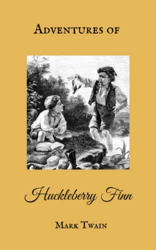 Adventures of Huckleberry Finn: The 1884 American Classic Literature by ...