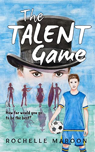 The Talent Game by Rochelle Maroon | Goodreads