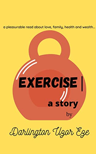 Exercise: THE RICH MAN AND HIS WIFE. by Darlington Chibuzor Eze | Goodreads