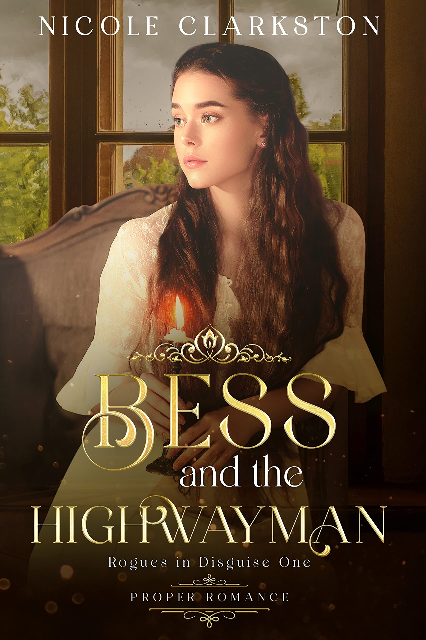 Bess and the Highwayman (Rogues in Disguise #1) by Nicole Clarkston ...