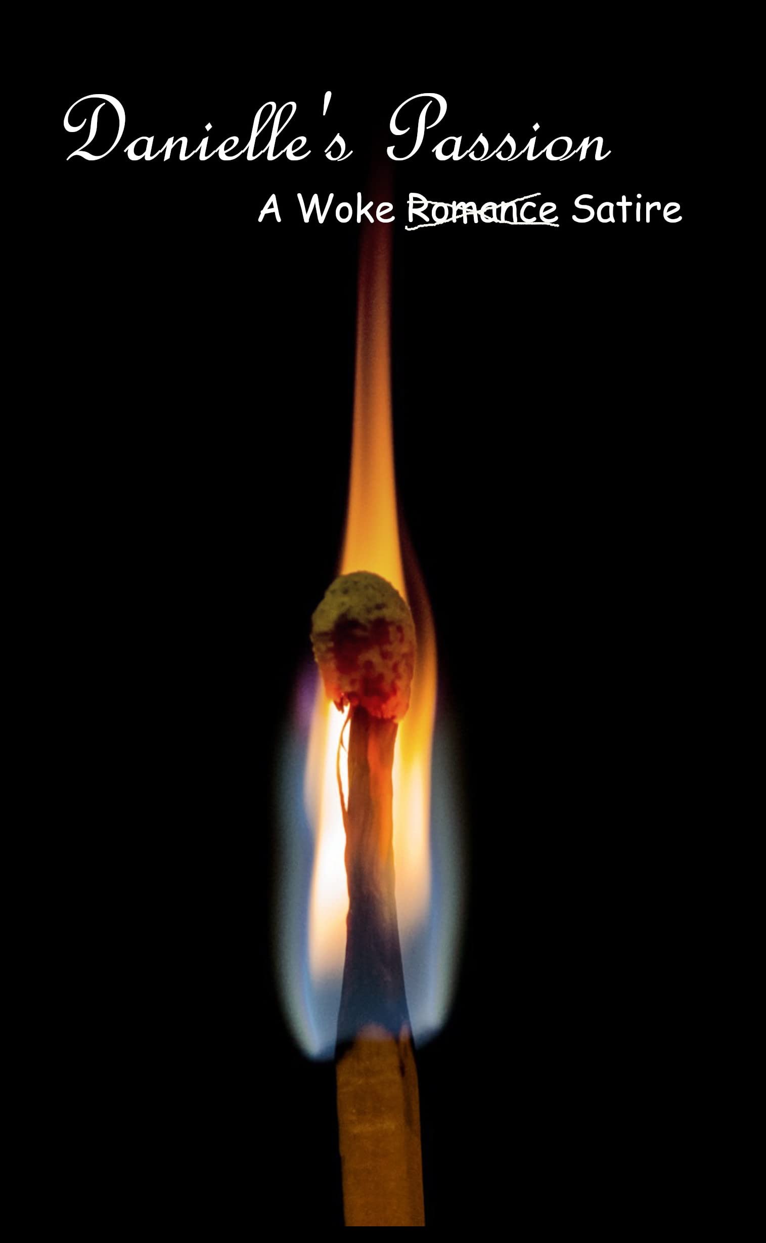 Danielle's Passion: A (Satirical) Woke Romance by The Tired Moderate ...