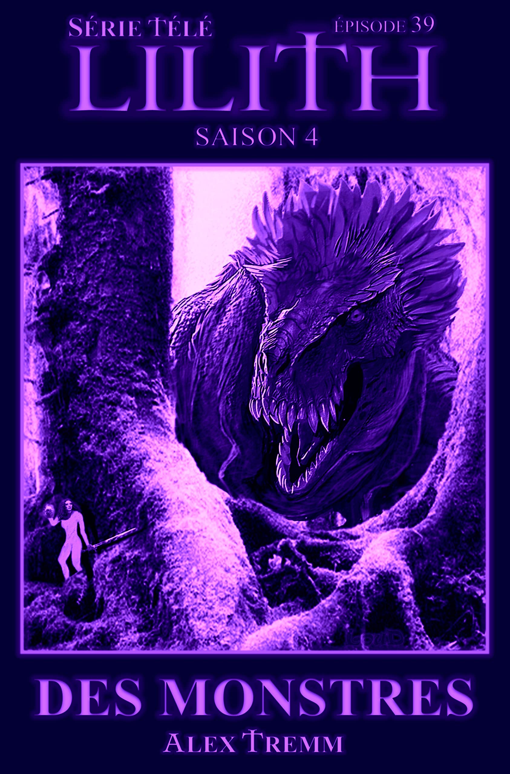 Lilith #39- Des monstres: Saison 4 (Série télé Lilith) by Alex Tremm ...