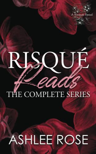 Risqué Reads: The Complete Series (Risque Reads #1-4) by Ashlee Rose ...