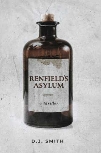 Renfield's Asylum by D.J. Smith | Goodreads