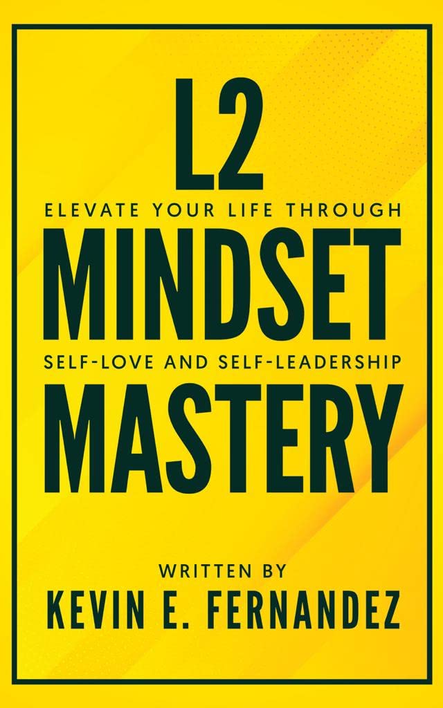 L2 Mindset Mastery: Elevate your Life Through Self-Love and Self ...