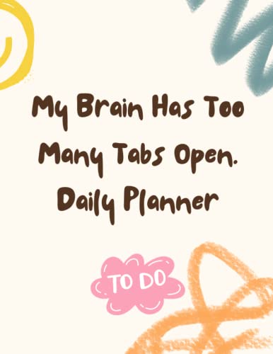 My Brain Has Too Many Tabs Open. Daily ADHD Planner: For Kids, Teens ...