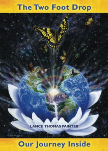 The Two Foot Drop: Our Journey Inside by Lance T Painter | Goodreads