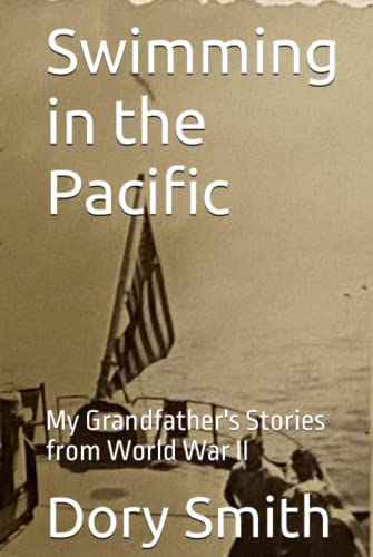 Swimming in the Pacific: My Grandfather's Stories from World War II by ...