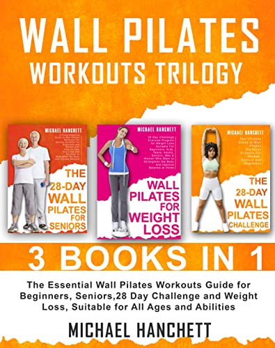 Wall Pilates Workouts Trilogy: The Essential Wall Pilates Workouts ...