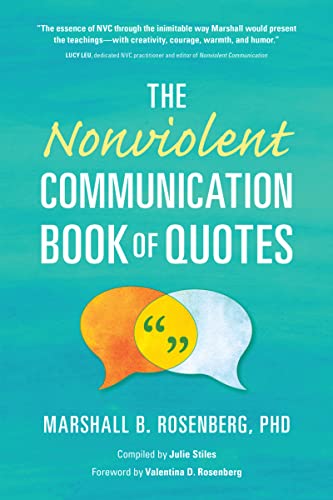 The Nonviolent Communication Book of Quotes by Marshall B. Rosenberg ...