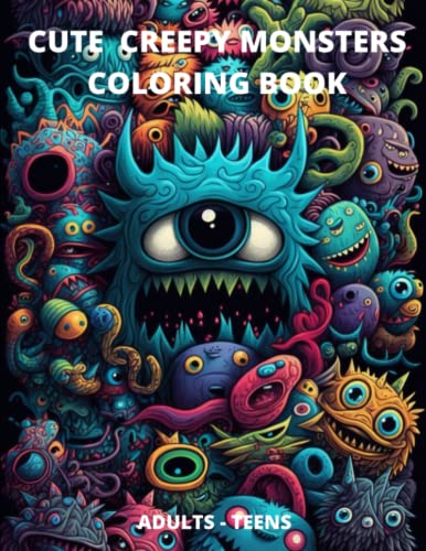 Cute Creepy Monsters coloring book : 60 Cute Monsters for Teens and ...