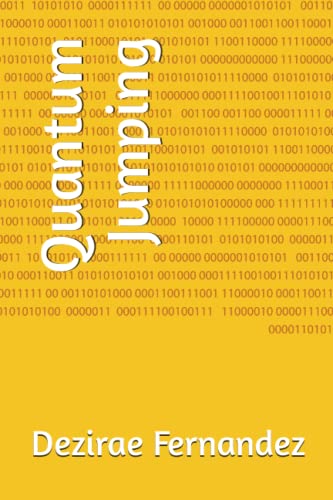 Quantum Jumping by Dezirae Fernandez | Goodreads