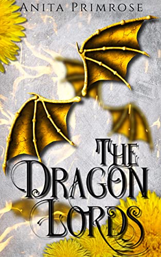 The Dragon Lords (Bonded Wings Book 3) by Anita Primrose | Goodreads