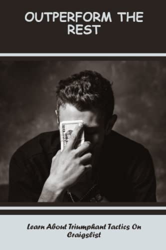 Outperform The Rest: Learn About Triumphant Tactics On Craigslist by ...
