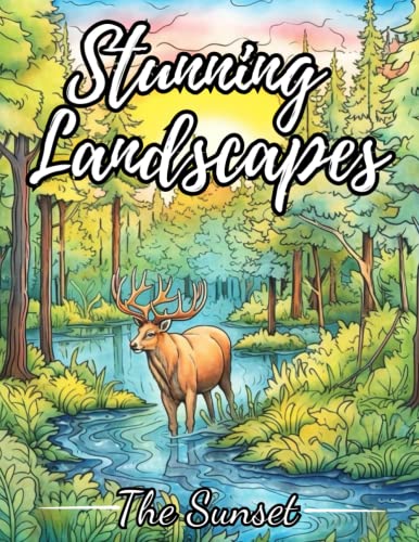 Stunning Landscapes Coloring Book: A Relaxing Coloring Book for Adults ...