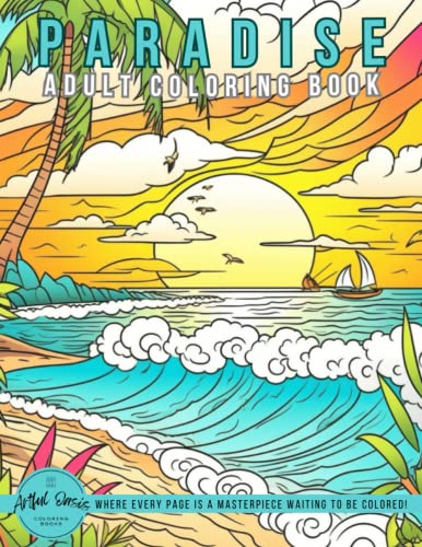 Paradise Adult Coloring Book: Escape to a Tropical Oasis with 50 Beach ...