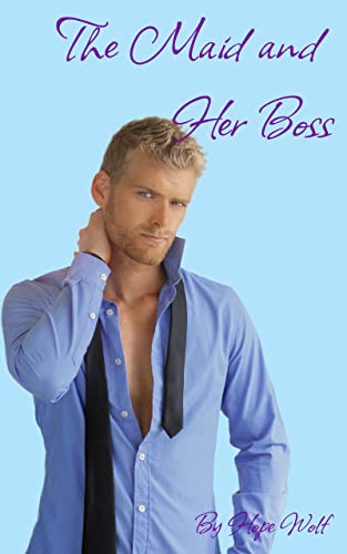 The Maid and Her Boss by Hope Wolf | Goodreads