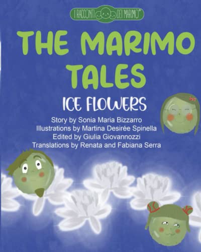 The Marimo Tales: Ice flowers by Sonia Maria Bizzarro | Goodreads