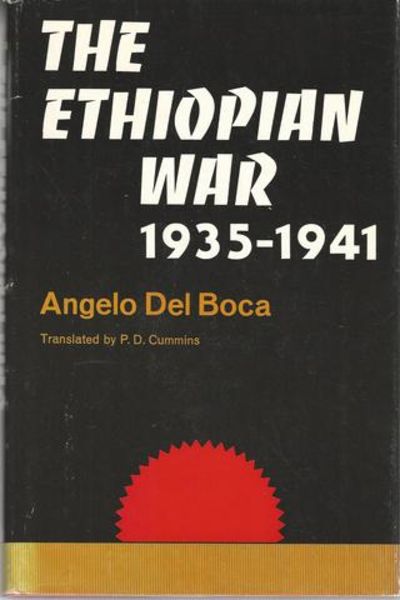 The Ethiopian War, 1935-1941 by Angelo Del Boca | Goodreads