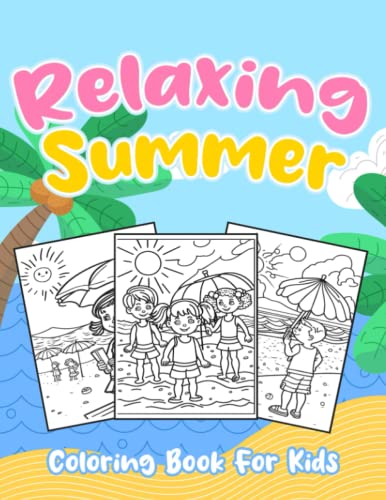 Relaxing Summer Coloring Book For Kids: Simple and Fun Holiday Pictures ...
