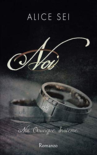 Noi (Italian Edition) by Alice Sei | Goodreads