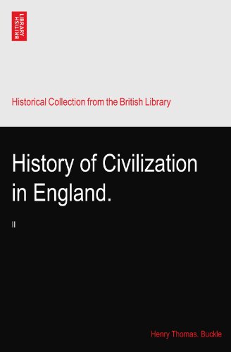 History of Civilization in England.: II by Henry Thomas Buckle | Goodreads