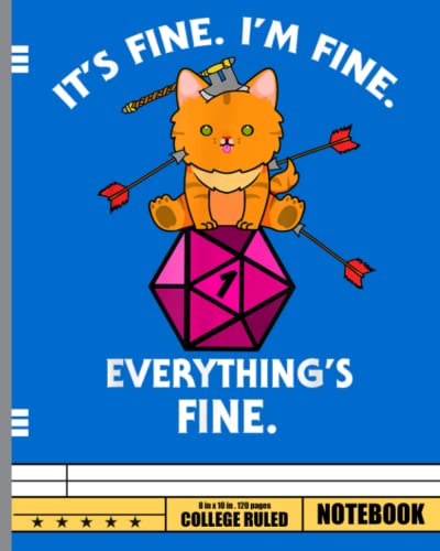 Its Fine Im Fine Everythings Fine Funny D20 Fail Dungeon Cat Notebook ...