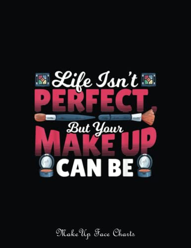 Makeup Face Charts: Life Isn’T Perfect, But Your Make Up Can Be Make Up ...