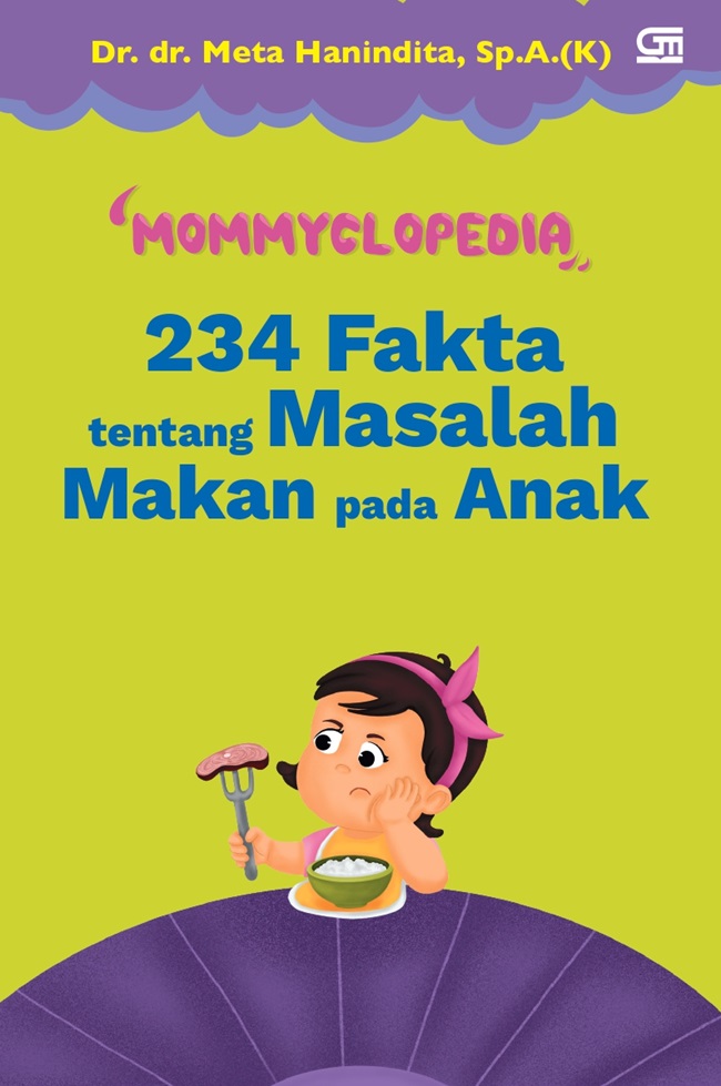 Mommyclopedia: 234 Fakta tentang Masalah Makan pada Anak by Meta ...