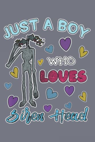 Cryptkins Just a Boy who Loves Siren Head: Daily Notebook - Size format ...