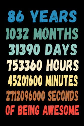 86 Years 1032 Months Years Of Being Awesome: Funny 86 Years Old Gifts ...