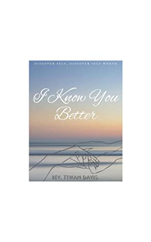 I Know You Better (Forever Better Series Book 1) by Tywan Davis | Goodreads