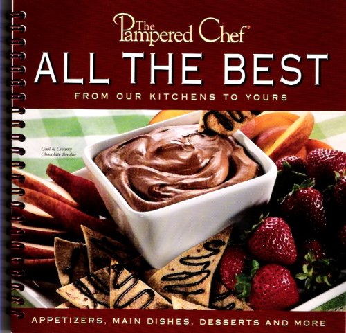 The Pampered Chef: All The Best From our Kitchens to Yours by The ...