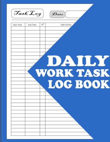 Daily Work Task Log Book: Time Management for Employees Log Book, Work ...