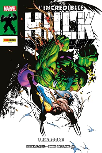 L'Incredibile Hulk: Selvaggio! (L'Incredibile Hulk di Peter David Vol ...
