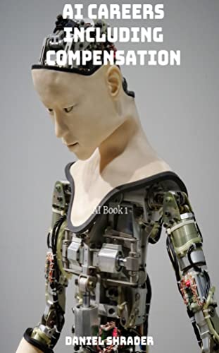 AI Careers: Requirements and Compensation for Artificial Intelligence ...
