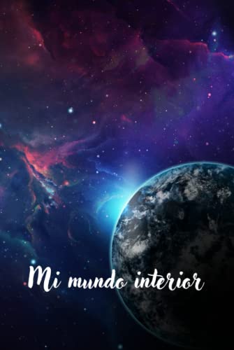 Mi mundo interior: Busca en tu interior by Steven Espinosa | Goodreads