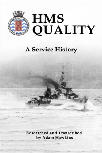 HMS Quality: A Service History by Adam Hawkins | Goodreads