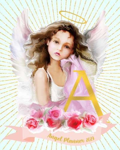 Angel Planner 2023: 2023 Weekly and Monthly Planner | Angel Calendar ...