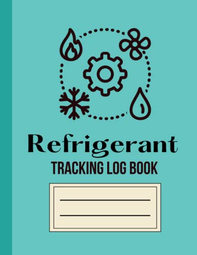 Refrigerant Tracking Log Book: Large Print HVAC Refrigerant Log Book ...