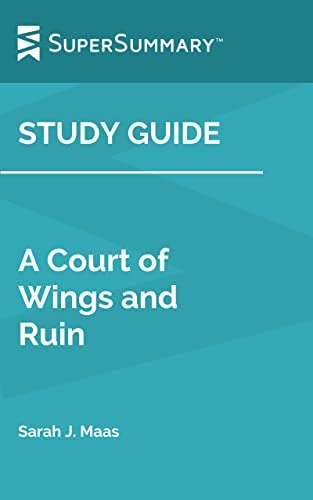 Study Guide: A Court of Wings and Ruin by Sarah J. Maas by SuperSummary ...
