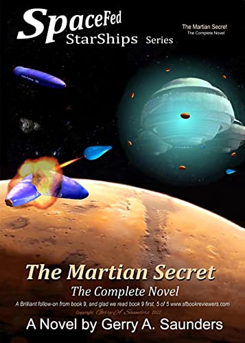 The Martian Secret. (SpaceFed StarShips Saga.) Book 10. Can the ...