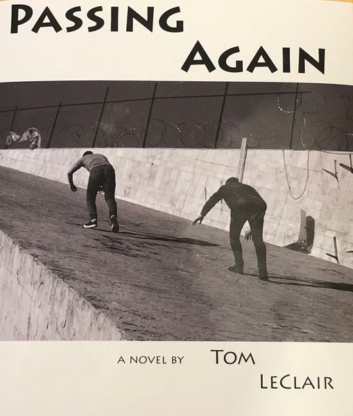 Passing Again by Tom LeClair | Goodreads