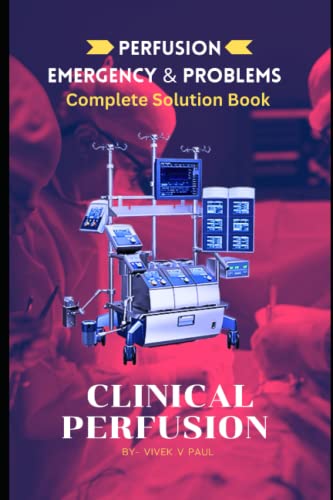 Clinical Perfusion Emergency & Errors Complete Solution Book: Clinical ...