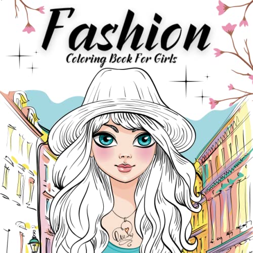 Fashion Coloring Book For Girls: Fashion Coloring Pages for Gorgeous ...