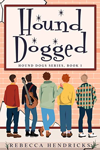 Hound Dogged: (Hound Dogs Series, Book 1) by Rebecca Hendricks | Goodreads