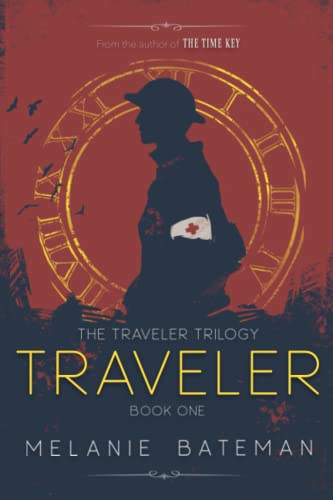 Traveler (The Traveler Trilogy #1) by Melanie Bateman | Goodreads