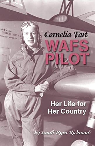 Cornelia Fort WAFS Pilot: Her Life for Her Country by Sarah Byrn ...