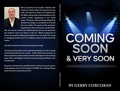 COMING SOON & VERY SOON (ANSWERS FOR END TIMES) by Gerry Corcoran ...