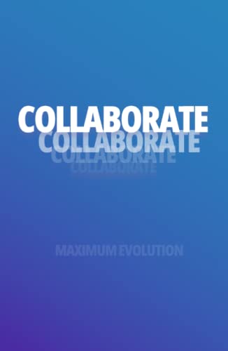 Maximum Evolution Collaborate Notebook by Chanel Spencer | Goodreads